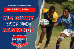School Rugby Rankings U14: 24/04/2024 - SA School Sports