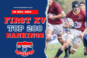 School Rugby Rankings First XV: 06/05/2024 - SA School Sports